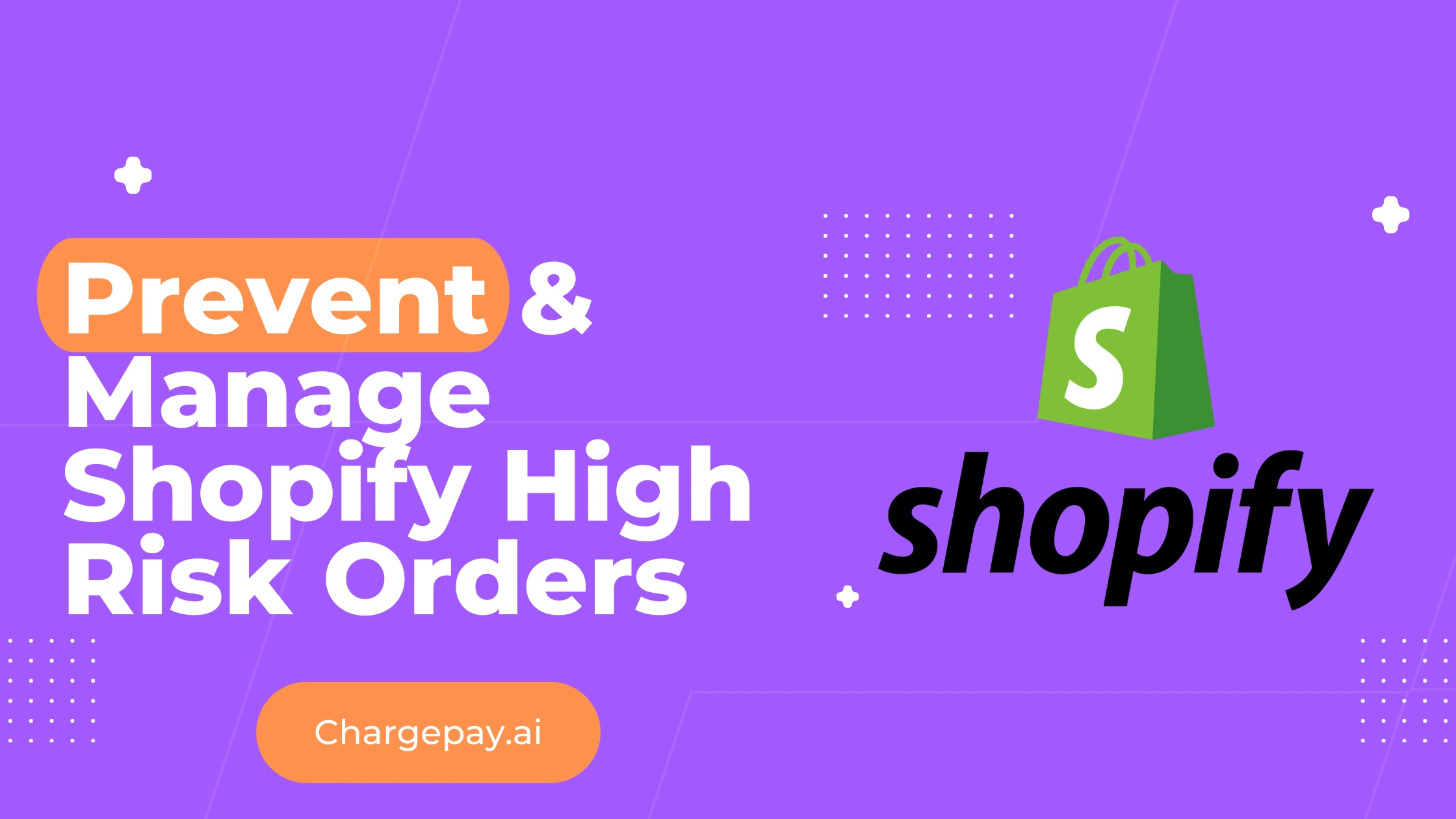 Analyze, Stop, and Deal with Shopify High Risk Order