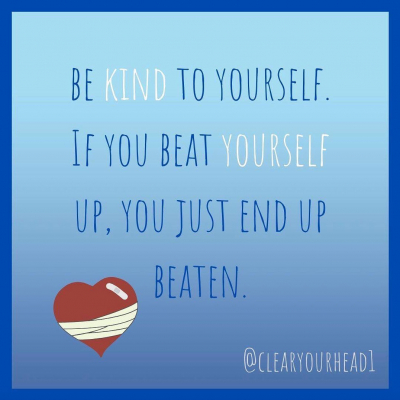 IF YOU BEAT YOURSELF UP...