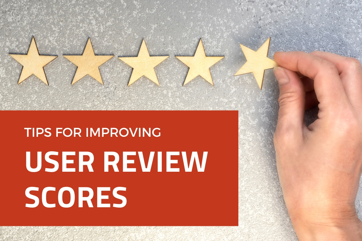 Tips for Improving User Review Scores