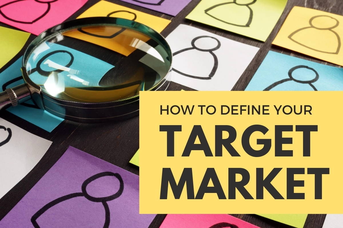 How to Define Your Target Market