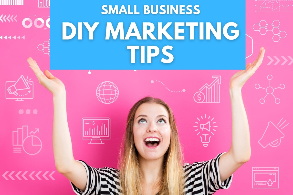 DIY Marketing Tips for Small Business