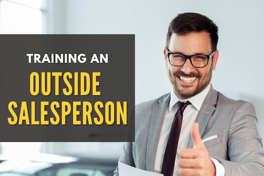 Here's How to Train and Motivate an Outside Salesperson