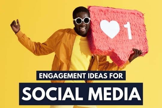 Boost Your Results With These Social Media Post Engagement Ideas