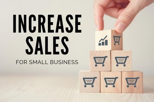How to Increase and Boost Sales for Small Business