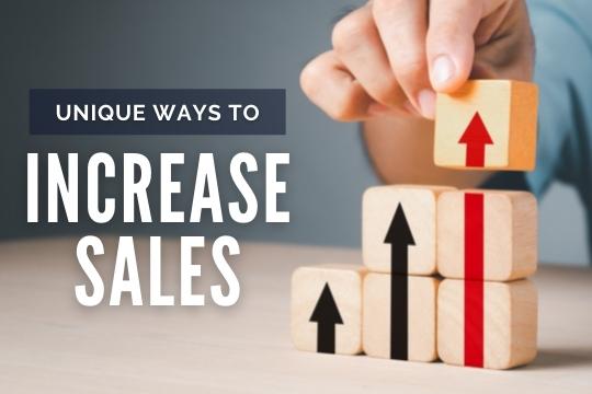Top 10 Unique Ways to Increase Small Business Sales.
