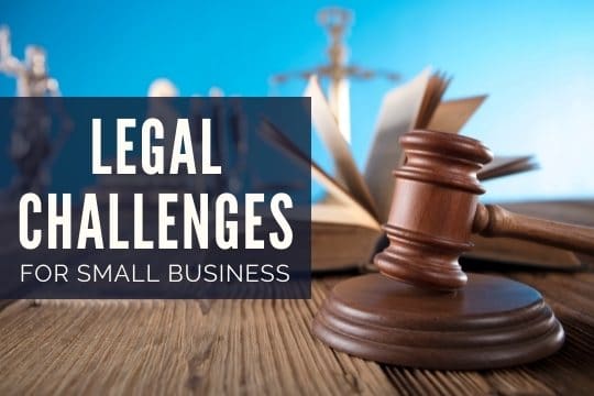 Top 4 Legal Challenges for Small Businesses to Overcome