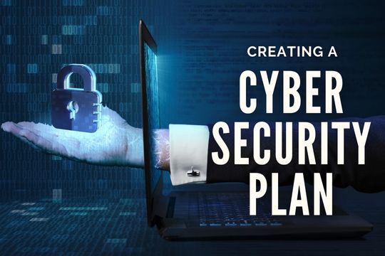 Creating a Small Business Cyber Security Plan for Your Company