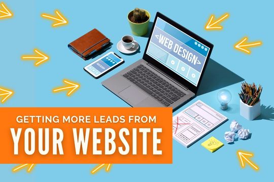 Learn How You Can Get More Leads From Your Website
