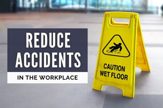 Tips 10 Ways to Reduce Accidents in the Workplace