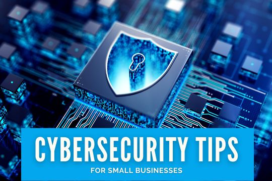 Cybersecurity Strategies to Protect Your Small Business