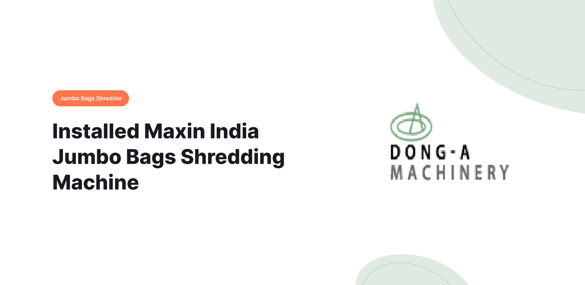 Maxin India Machinery Manufacturers has Installed Maxin India Jumbo ...