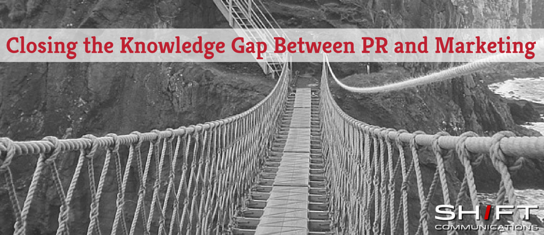 Closing the PR/Marketing Knowledge Gap — SHIFT Communications