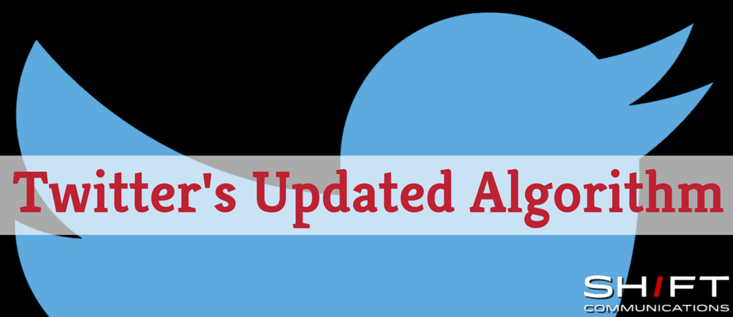 Twitter's New Algorithm — SHIFT Communications