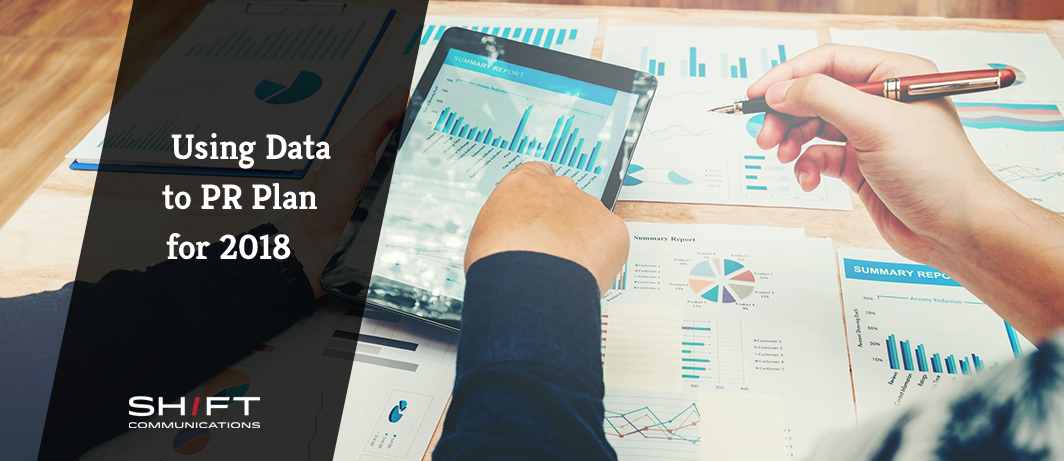 Using Data In Your 2018 PR Planning Process — SHIFT Communications