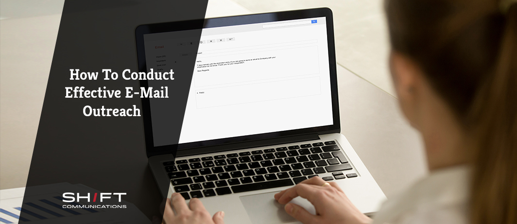 How To Conduct Effective E-Mail Outreach — SHIFT Communications
