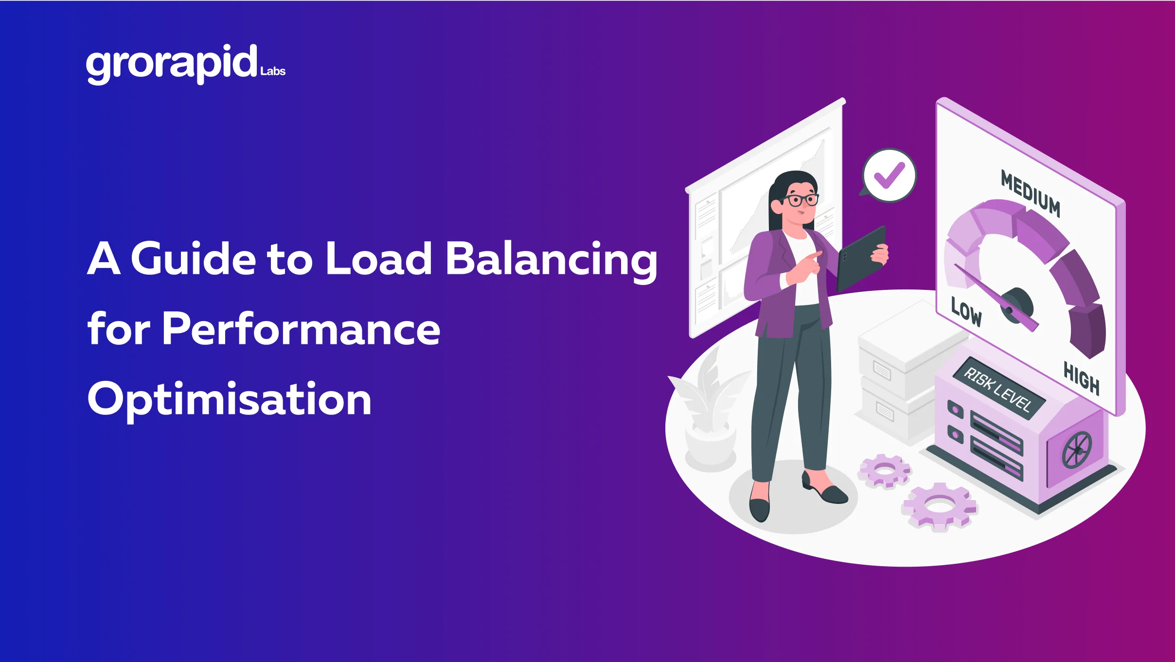 A guide to load balancing for performance optimisation | GroRapid Labs