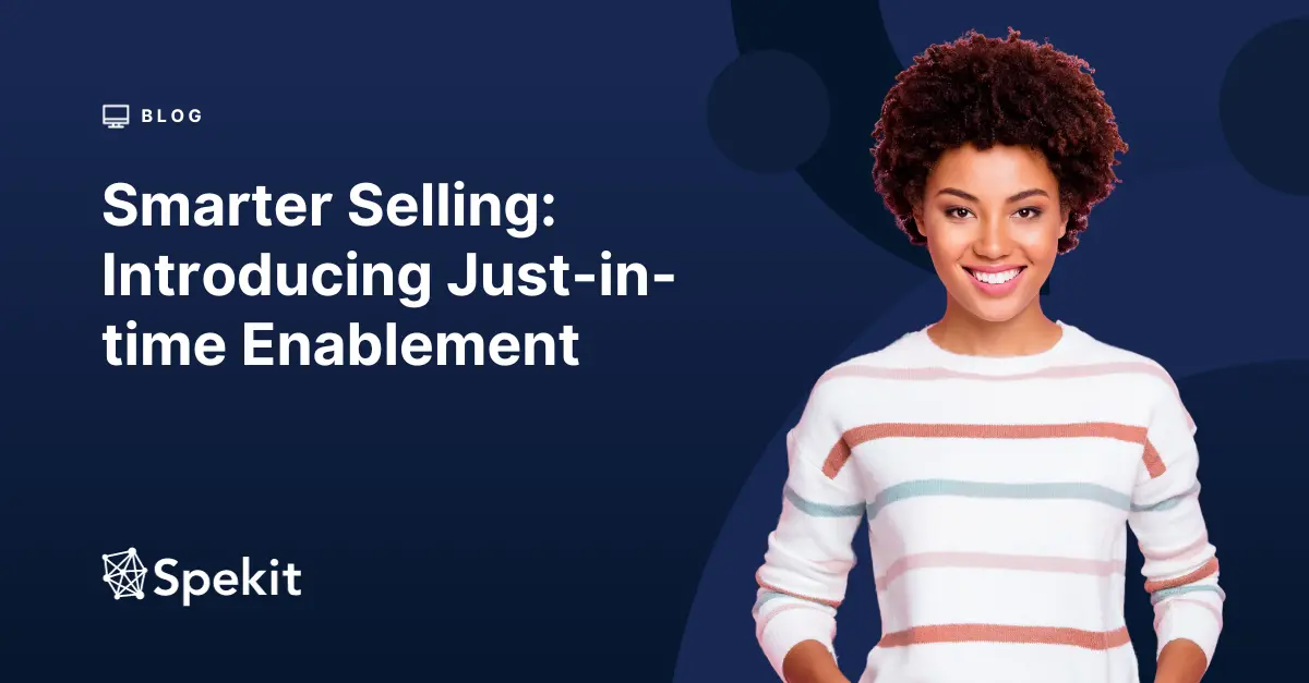 Smarter Selling: Introducing Just-in-time Enablement