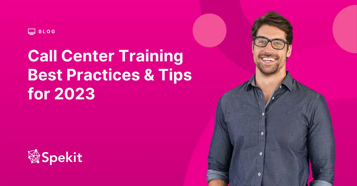 Call Center Training Best Practices & Tips for 2023
