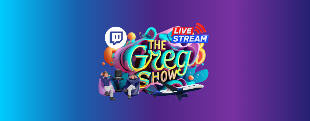 Le Greg Show en direct sur Twitch