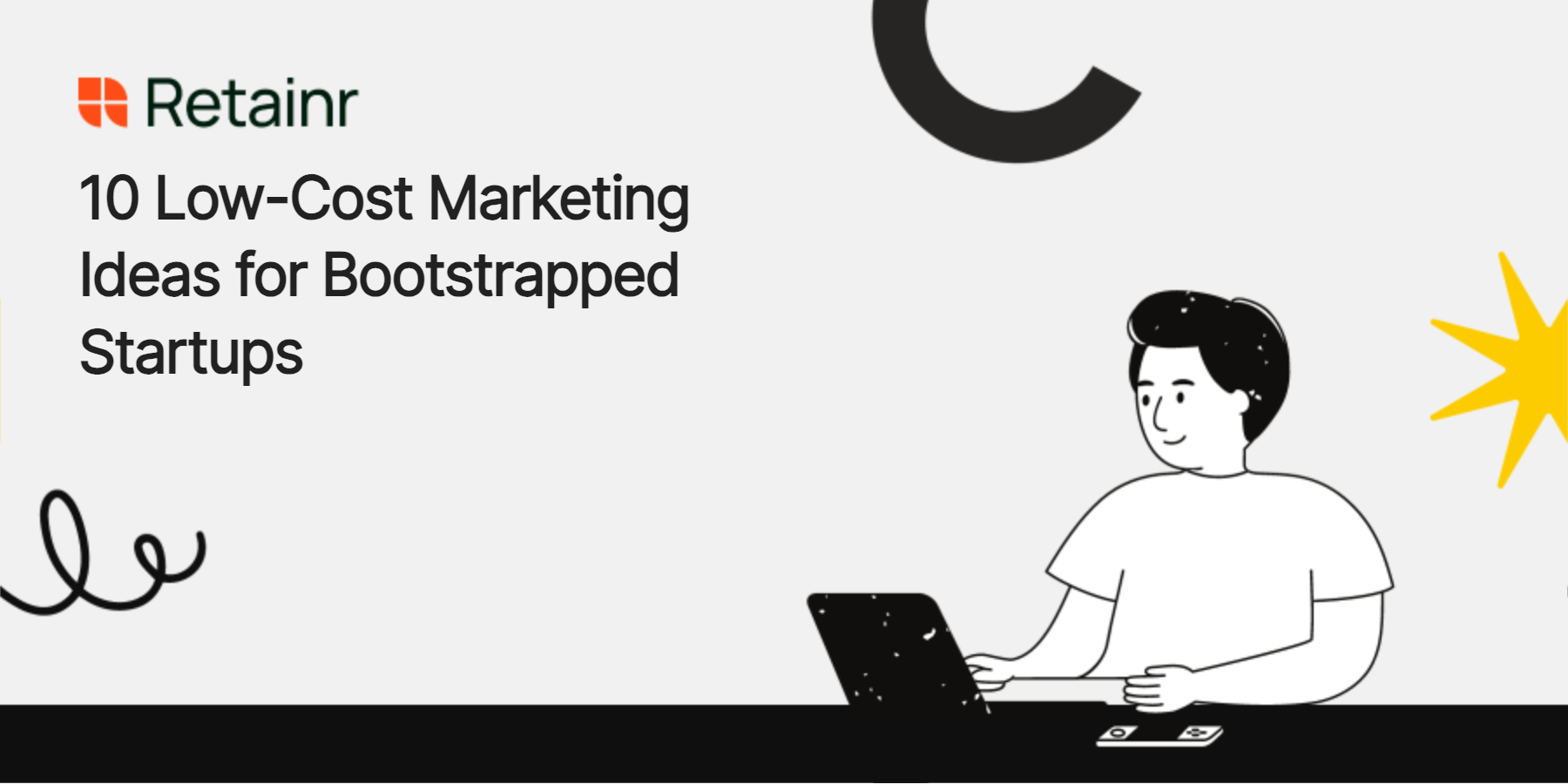10 Low-Cost Marketing Ideas for Bootstrapped Startups