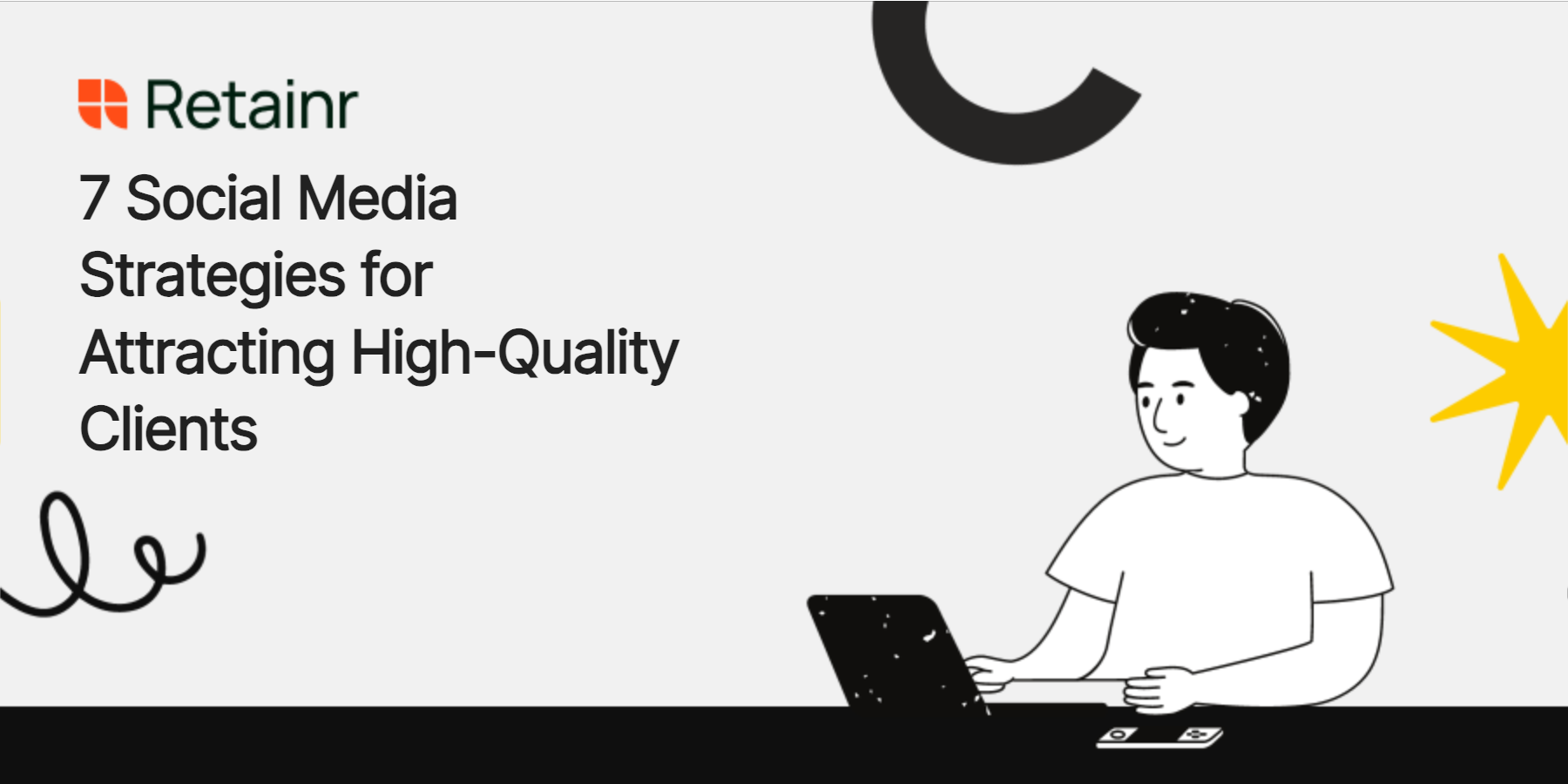 7 Social Media Strategies for Attracting High-Quality Clients