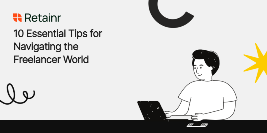 10 Essential Tips for Navigating the Freelancer World