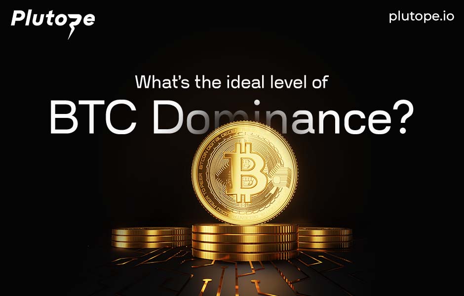 Plutope - What is Bitcoin Dominance? What’s the ideal level of BTC ...
