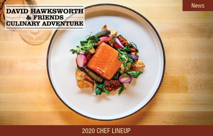 2020 Chef Lineup - David Hawksworth & Friends Culinary Adventure | West ...