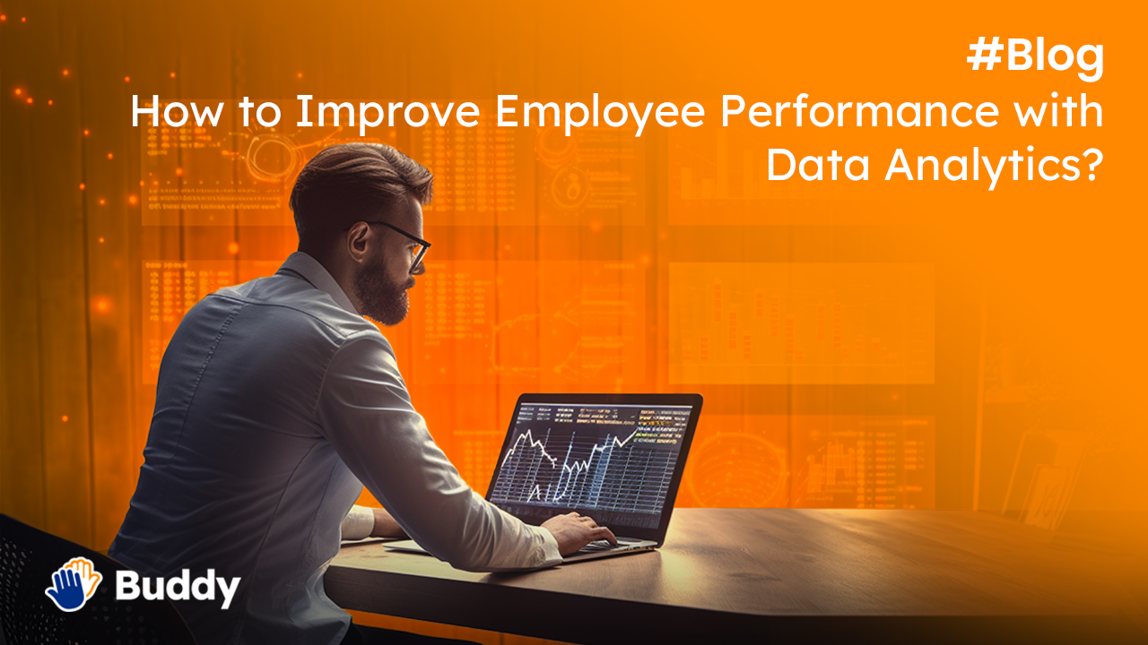 Buddy | Performance Management |How to Improve Employee Performance with Data Analytics?