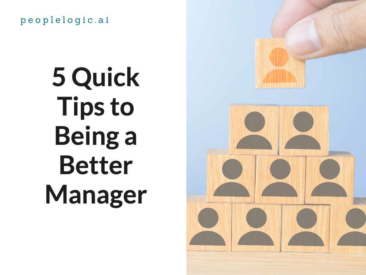 5 Quick Tips to Being a Better Manager