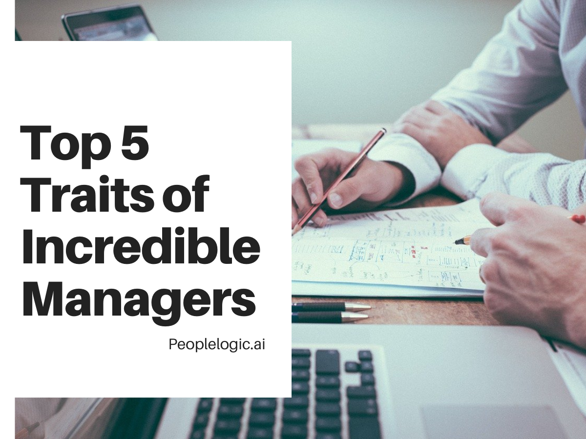 5 Traits of Incredible Managers