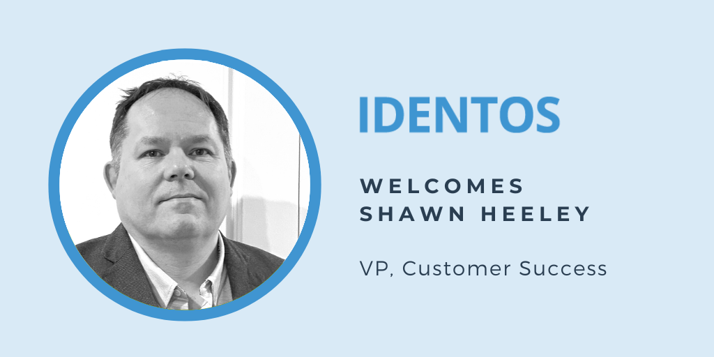 IDENTOS welcomes Shawn Heeley as VP, Customer Success