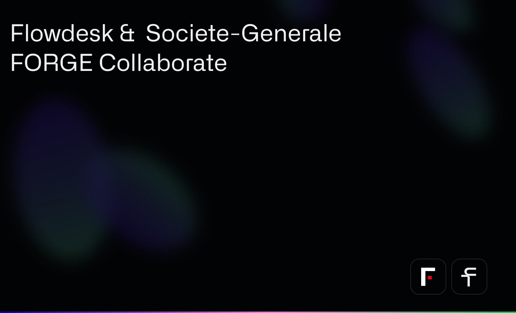 Flowdesk Provides Market Making of Societe Generale - FORGE’s Euro ...