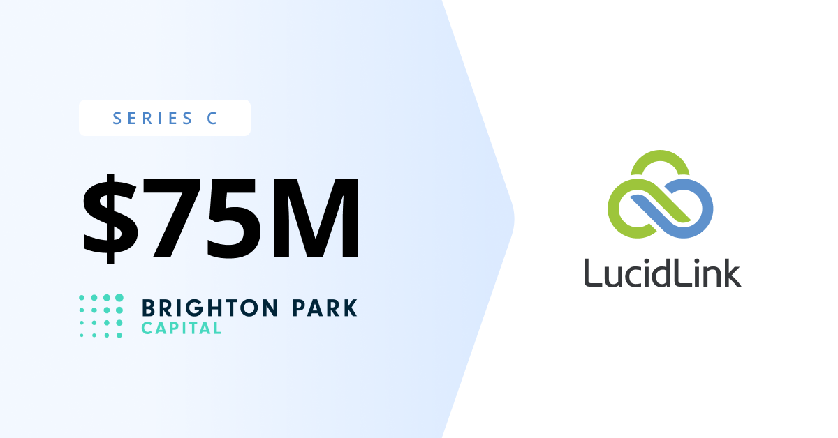 Brighton Park Capital | BPC | LucidLink Raises $75M in Series C Funding ...