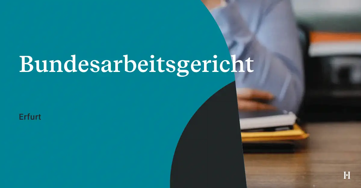 Bundesarbeitsgericht: Adresse, Zuständigkeit und Kontakt