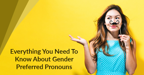 All You Should Know About Correct Gender Pronouns | McLean Clinic