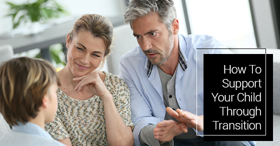 Ways To Support Your Child Through The Transition | McLean Clinic