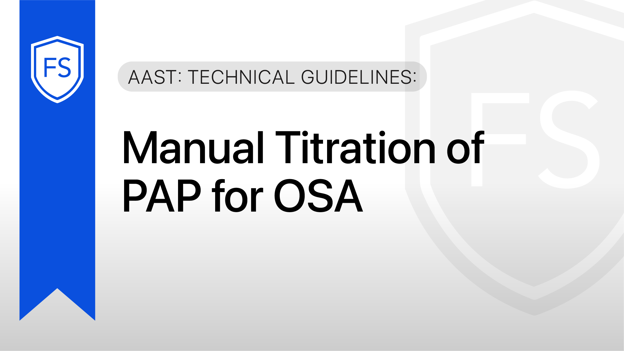 Manual Titration of PAP for OSA | First Sleep School | Online Courses ...
