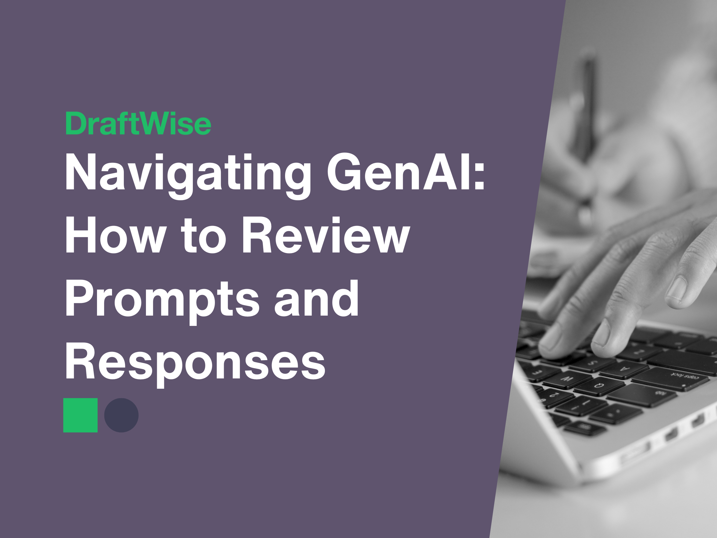 Navigating GenAI: How to Review Prompts and Responses