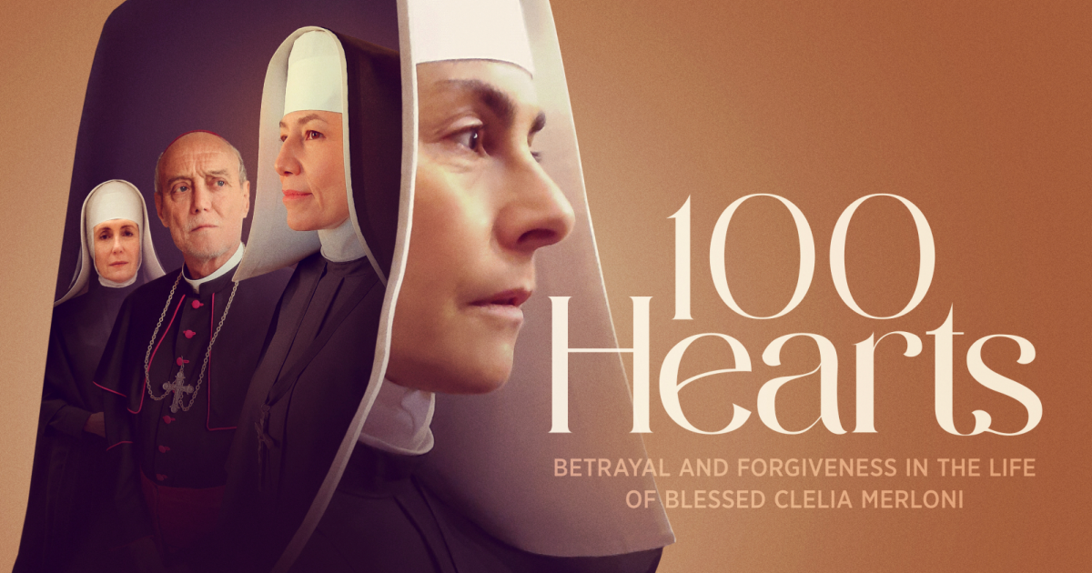 100 HEARTS | BETRAYAL AND FORGIVENESS IN THE LIFE OF BLESSED CLELIA MERLONI