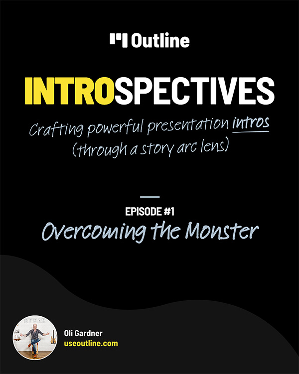 Story Framework Introspectives #1 - Overcoming the Monster - Outline