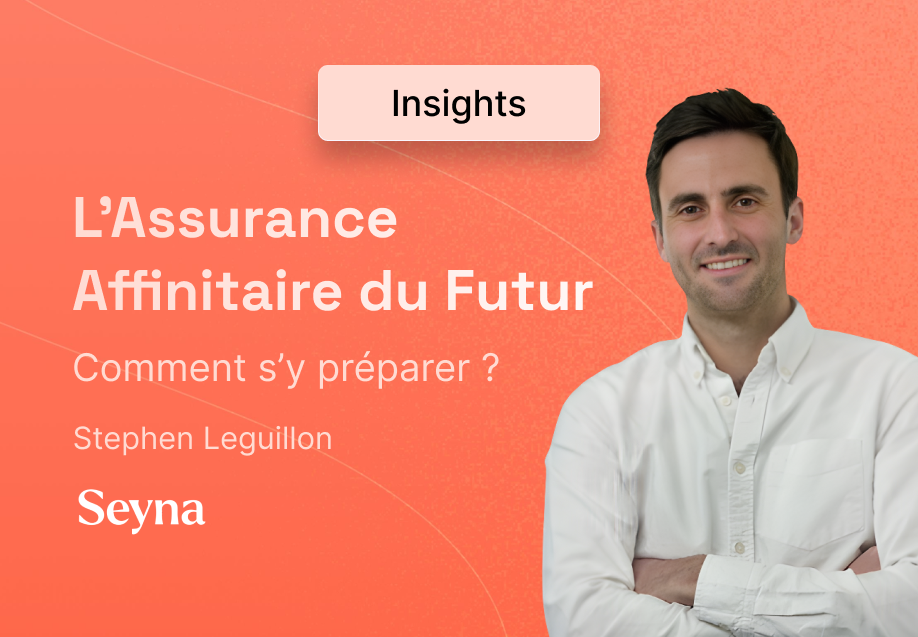 Seyna - The Affinity Insurance of the Future: How to prepare for it?