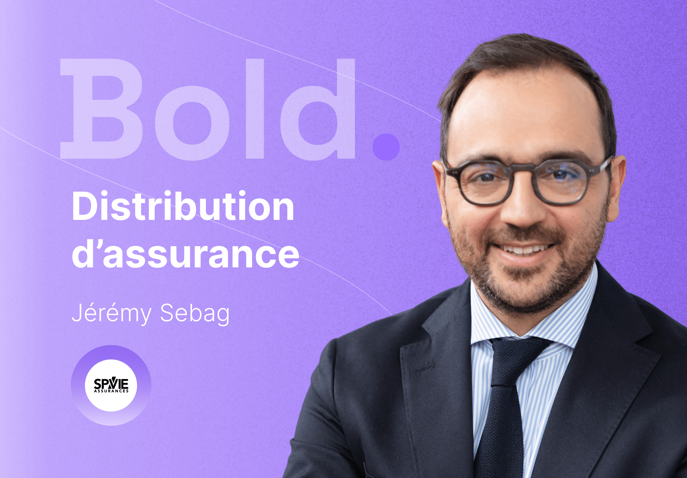 Seyna - "Bold." - Transformer la distribution d'assurance avec Jérémy ...
