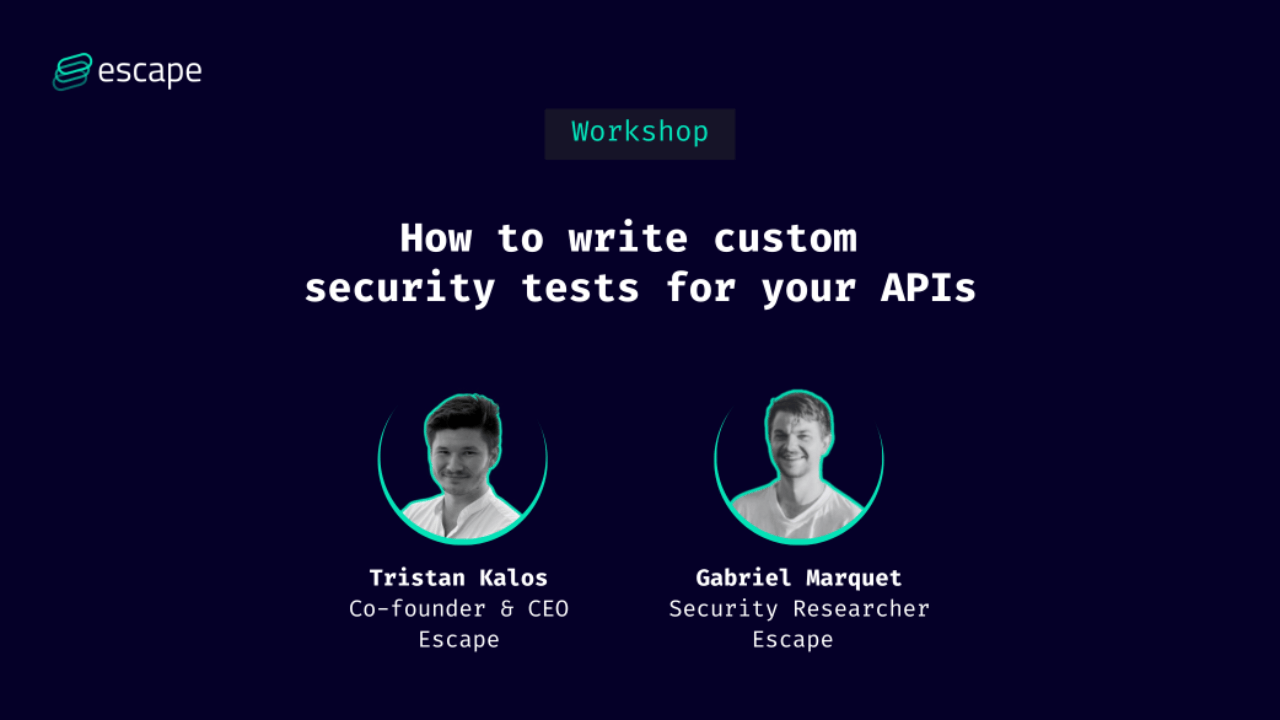 Discover Escape's features to secure all your APIs