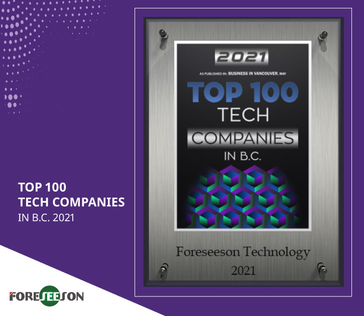 Top 100 Tech Companies in B.C. 2021 Foreseeson Technology Inc.