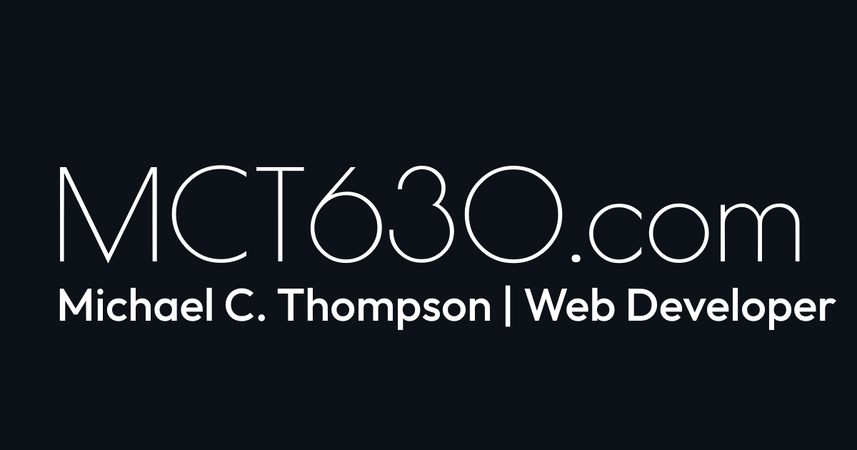 MCT630 | Portfolio - Michael C. Thompson