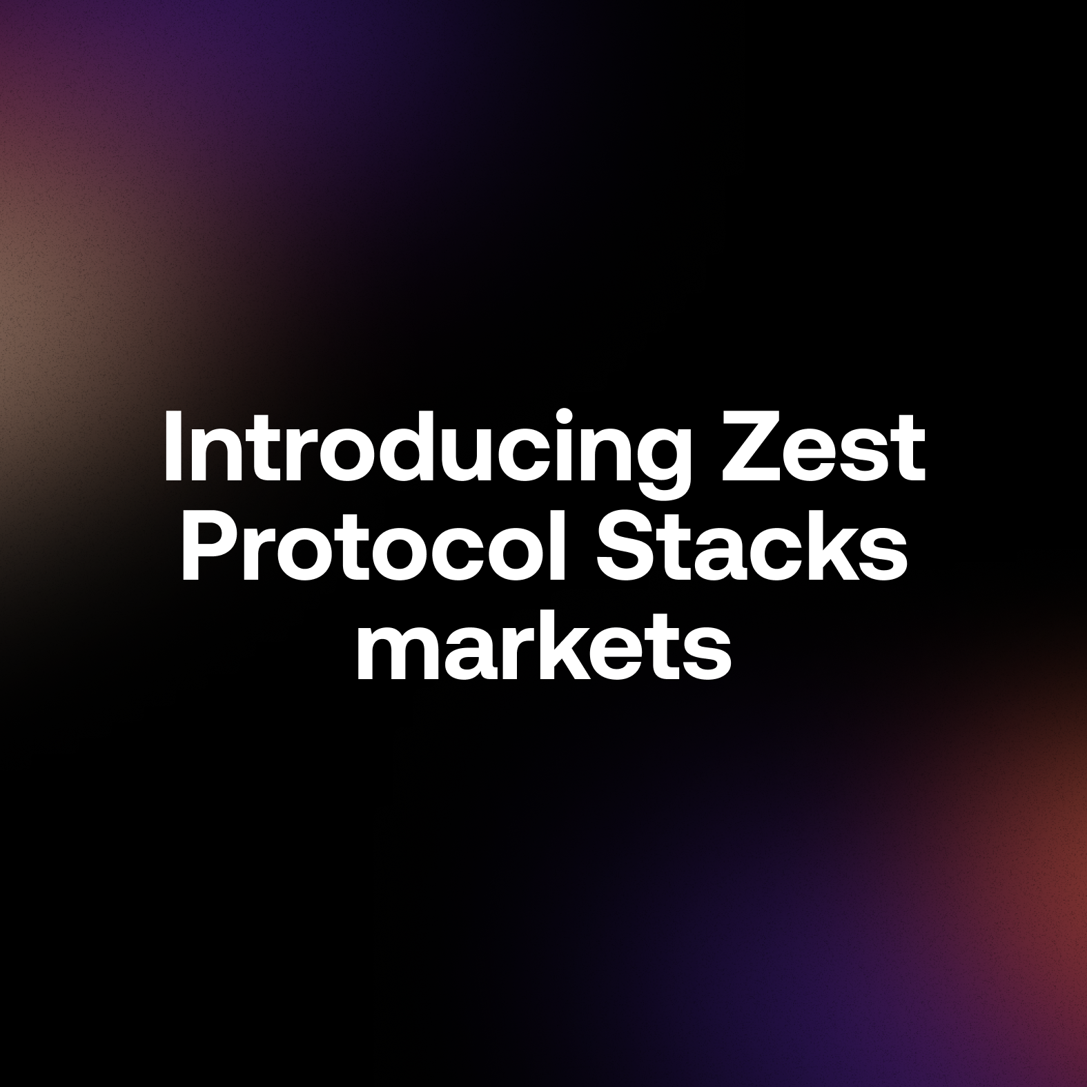 Introducing Zest Protocol Stacks markets
