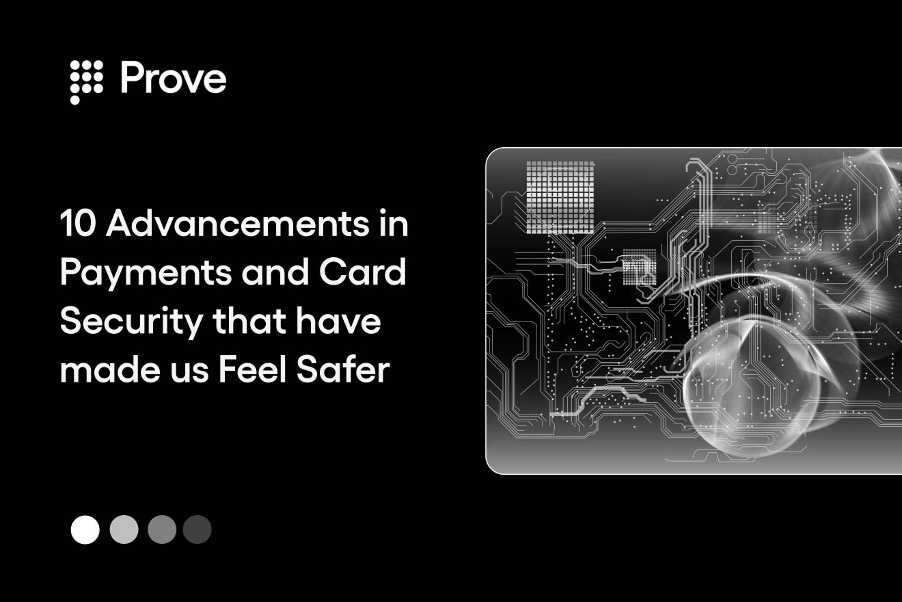 10 Advancements in Payments and Card Security That Have Made Us Feel Safer
