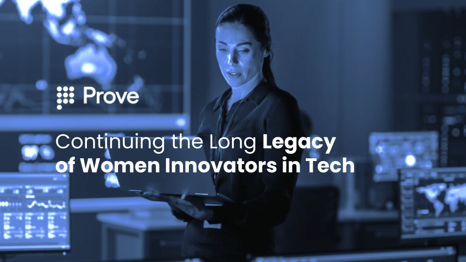 Continuing the Long Legacy of Women Innovators in Tech