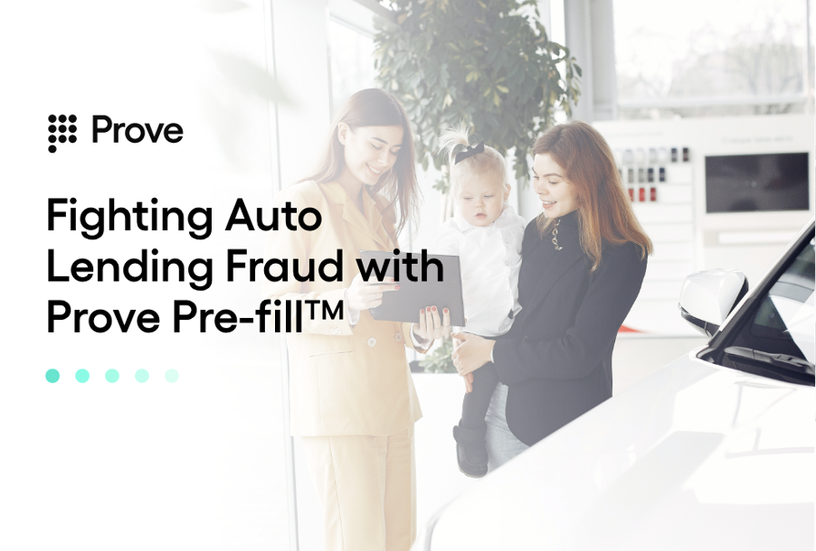 Fighting Auto Lending Fraud with Prove Pre-fill™